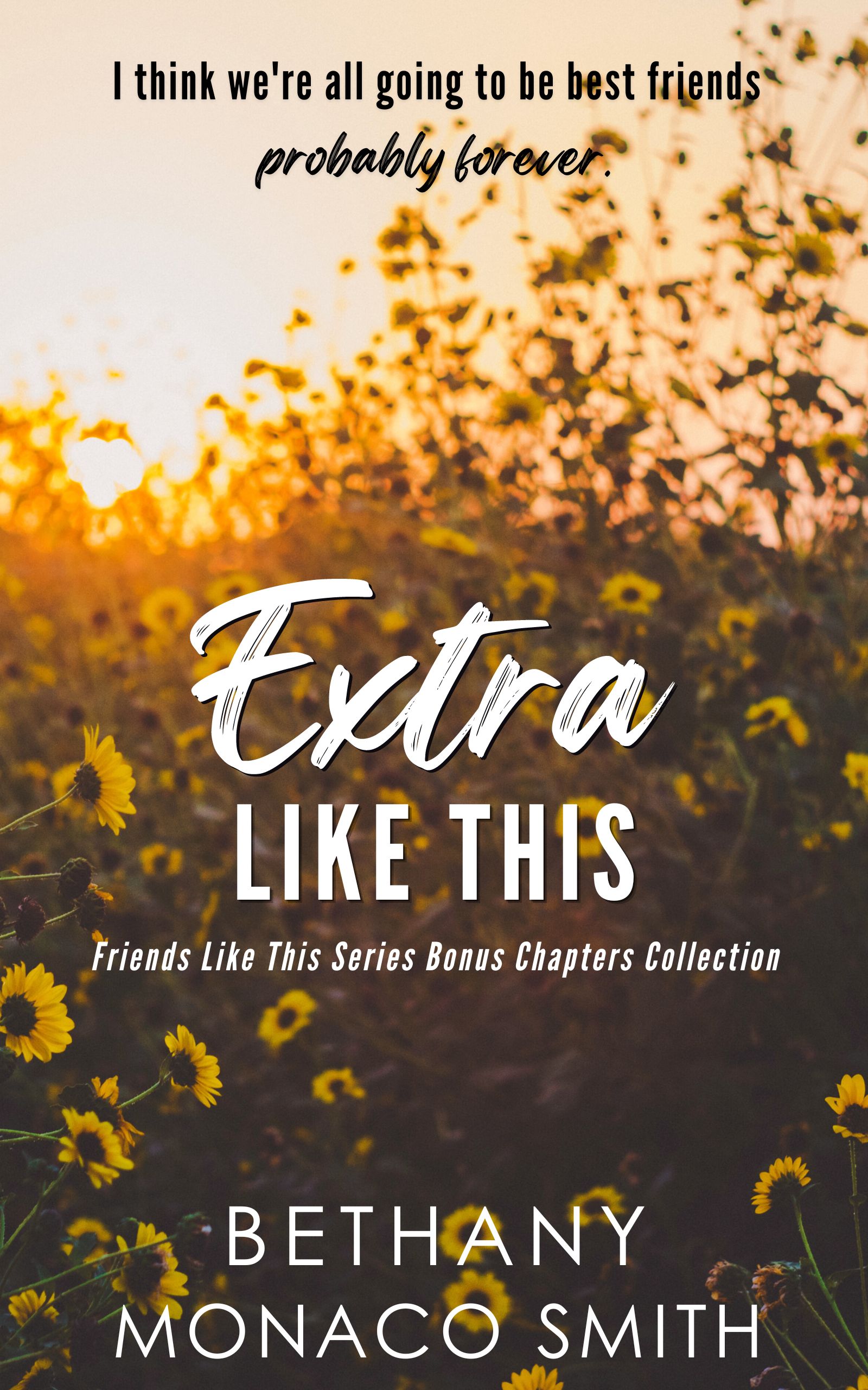 Friends Like This – Bethany Monaco Smith
